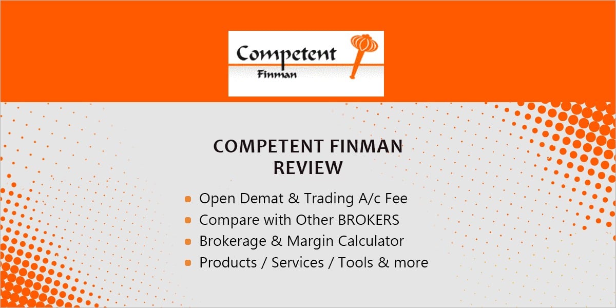 Competent Finman Review, Offers, Demat, Trading A/C and Brokerage