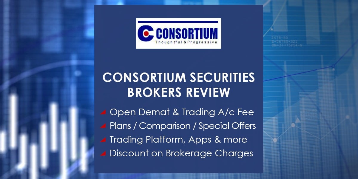 Consortium Securities Review, Offers, Demat, Trading A/C and Brokerage