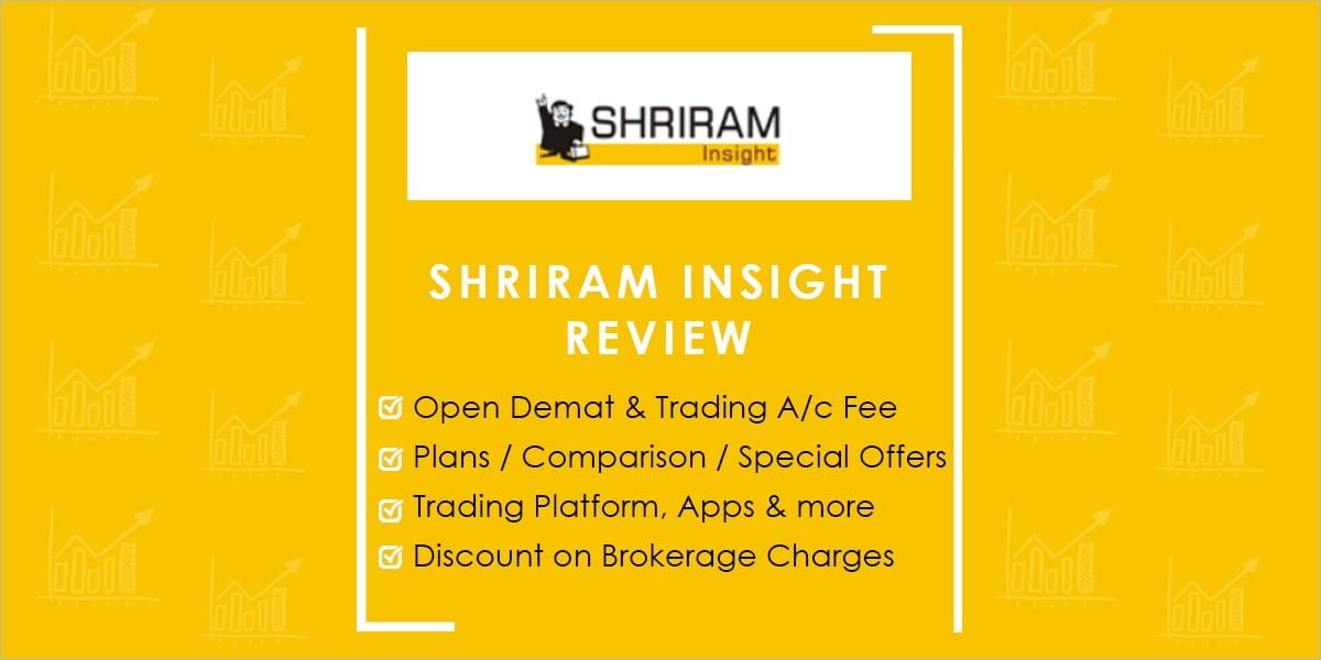 Shriram Insight Review, Special Offers, Demat, Trading A/C and Brokerage