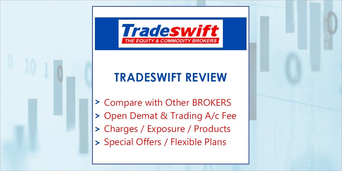 Tradeswift Review, Special Offers, Demat, Trading A/C and Brokerage